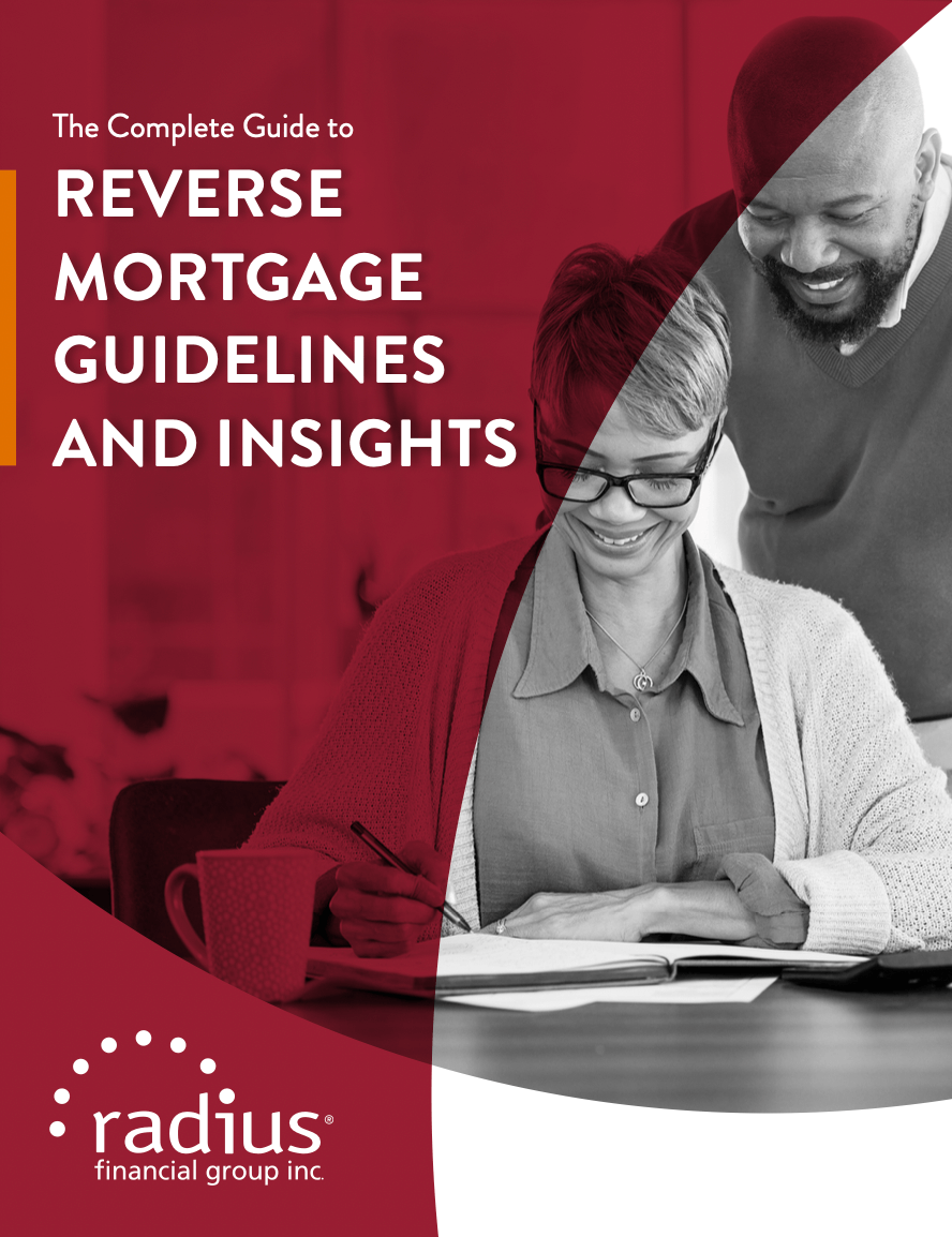 The Complete Guide to Reverse Mortgage Guidelines and Insights